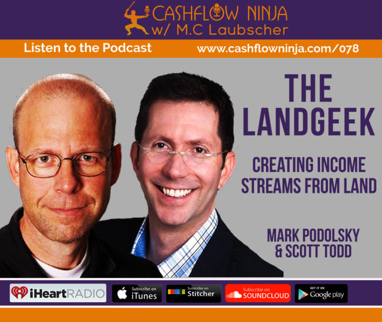 078: Mark Podolsky and Scott Todd: Creating Income Streams From Land ...