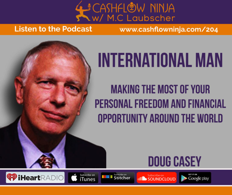 204: Doug Casey: Make the Most of Your Freedom and Opportunities