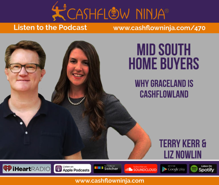 470: Terry Kerr & Liz Nowlin: Why Graceland Is Cashflowland - Cashflow ...