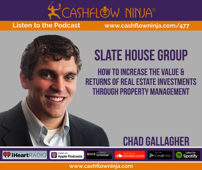 477: Chad Gallagher: How To Increase The Value & Returns Of Real Estate ...